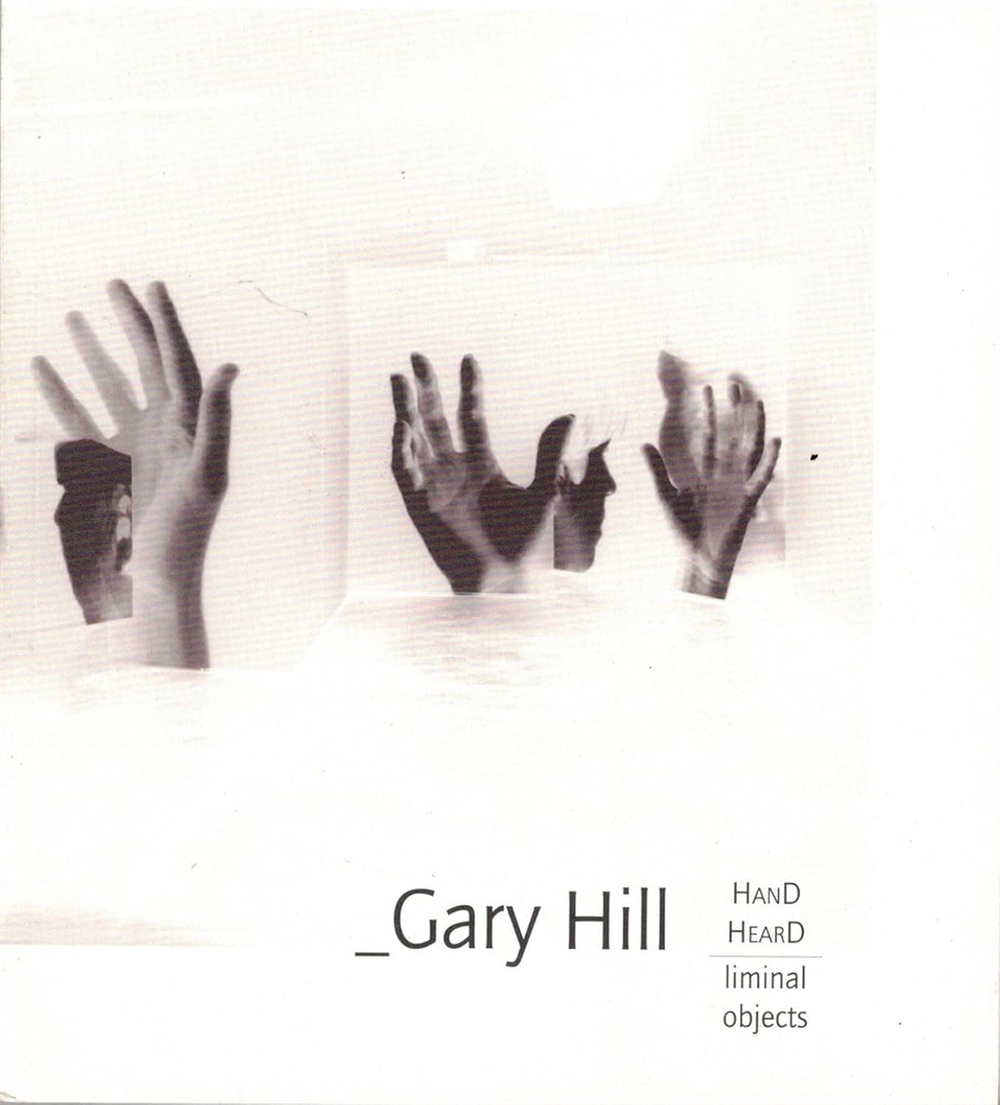 GARY HILL - Hand Heard / liminal objects - Projective Installation #1 ...