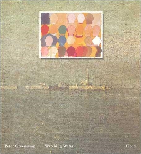 Peter Greenaway - Watching Water